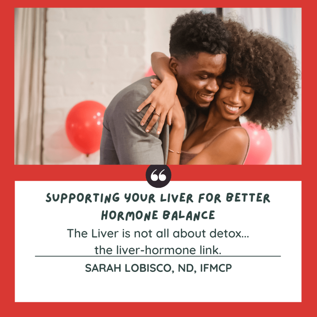 How to Balance Your Hormones by Supporting Your Liver Health: Part II ...